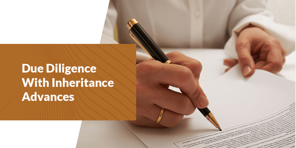 Due Diligence With Inheritance Advances